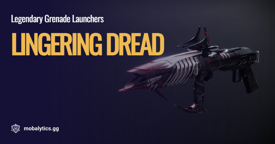 Lingering Dread God Roll for PvE & PvP, Stats & Possible Rolls - Mobalytics