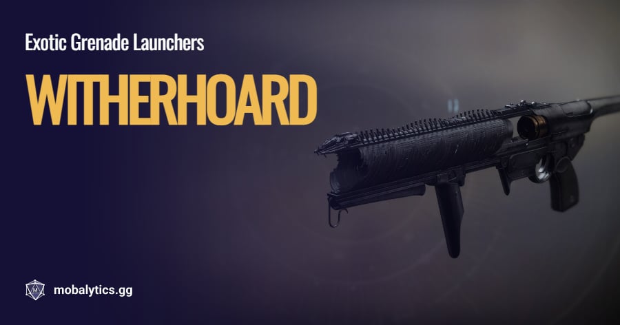 Witherhoard - Stats, Exotic Perk, Catalyst & More - Mobalytics