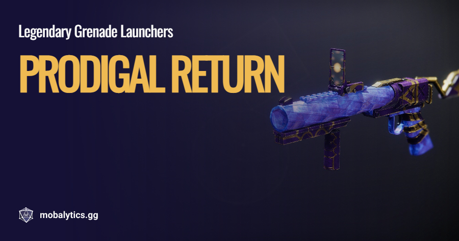 Prodigal Return God Roll for PvE & PvP, Stats & Possible Rolls - Mobalytics