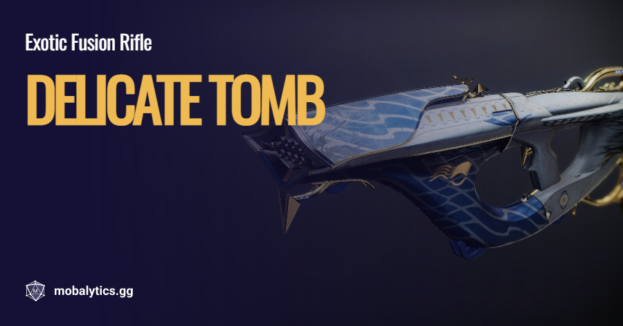 Delicate Tomb - Stats, Exotic Perk, Catalyst & More - Mobalytics