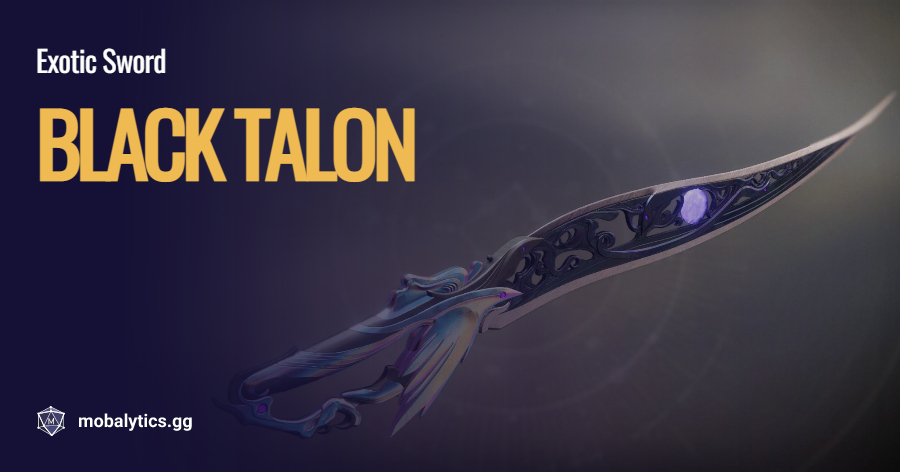 Black Talon - Stats, Exotic Perk, Catalyst & More - Mobalytics