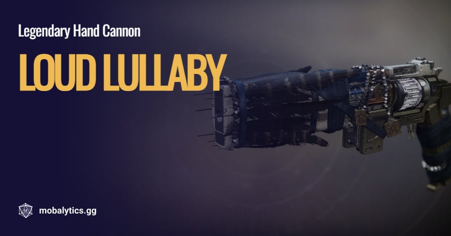 Loud Lullaby God Roll for PvE & PvP, Stats & Possible Rolls - Mobalytics
