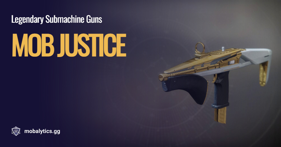 Mob Justice God Roll for PvE & PvP, Stats & Possible Rolls - Mobalytics