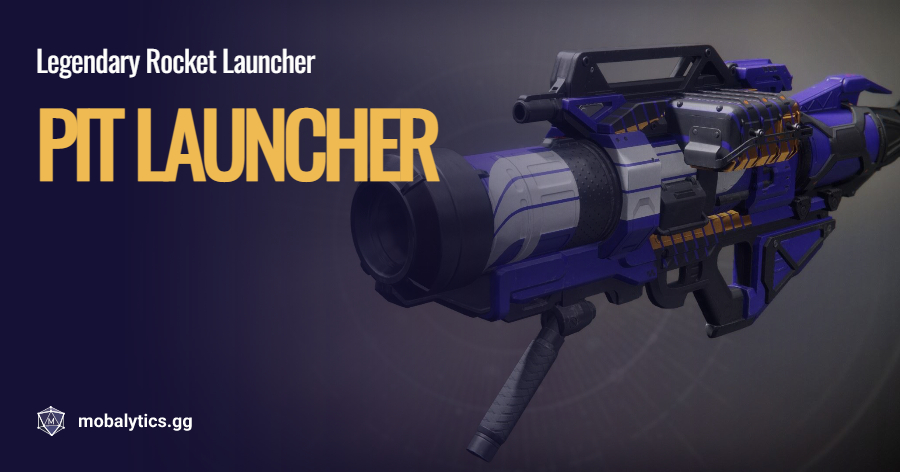 Pit Launcher God Roll for PvE & PvP, Stats & Possible Rolls - Mobalytics