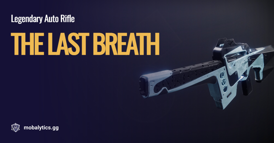 The Last Breath God Roll for PvE & PvP, Stats & Possible Rolls - Mobalytics