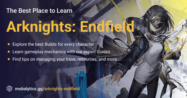 Arknights: Endfield - Builds, Guides, Teams & More
